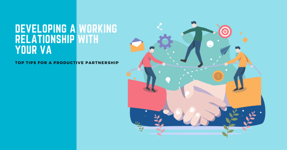 Build a Productive Working Relationship With Your VA